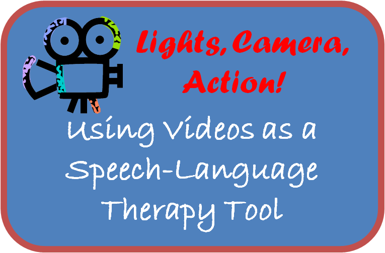 Lights, Camera, Action!! Using Videos as a Therapy Tool – Live Speak ...